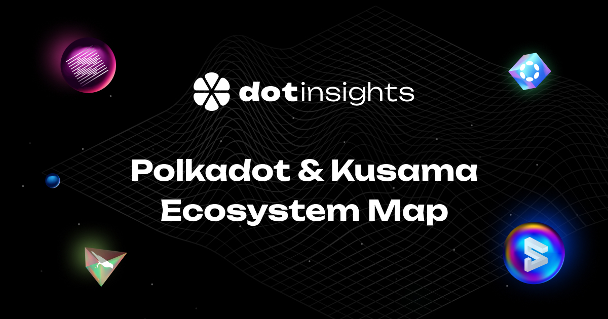 dotinsights | Polkadot & Kusama Ecosystem Map